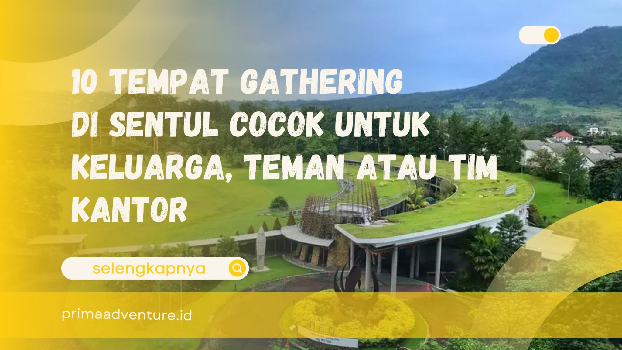 10 Tempat Gathering di Sentul Cocok untuk Keluarga, Teman atau Tim ...
