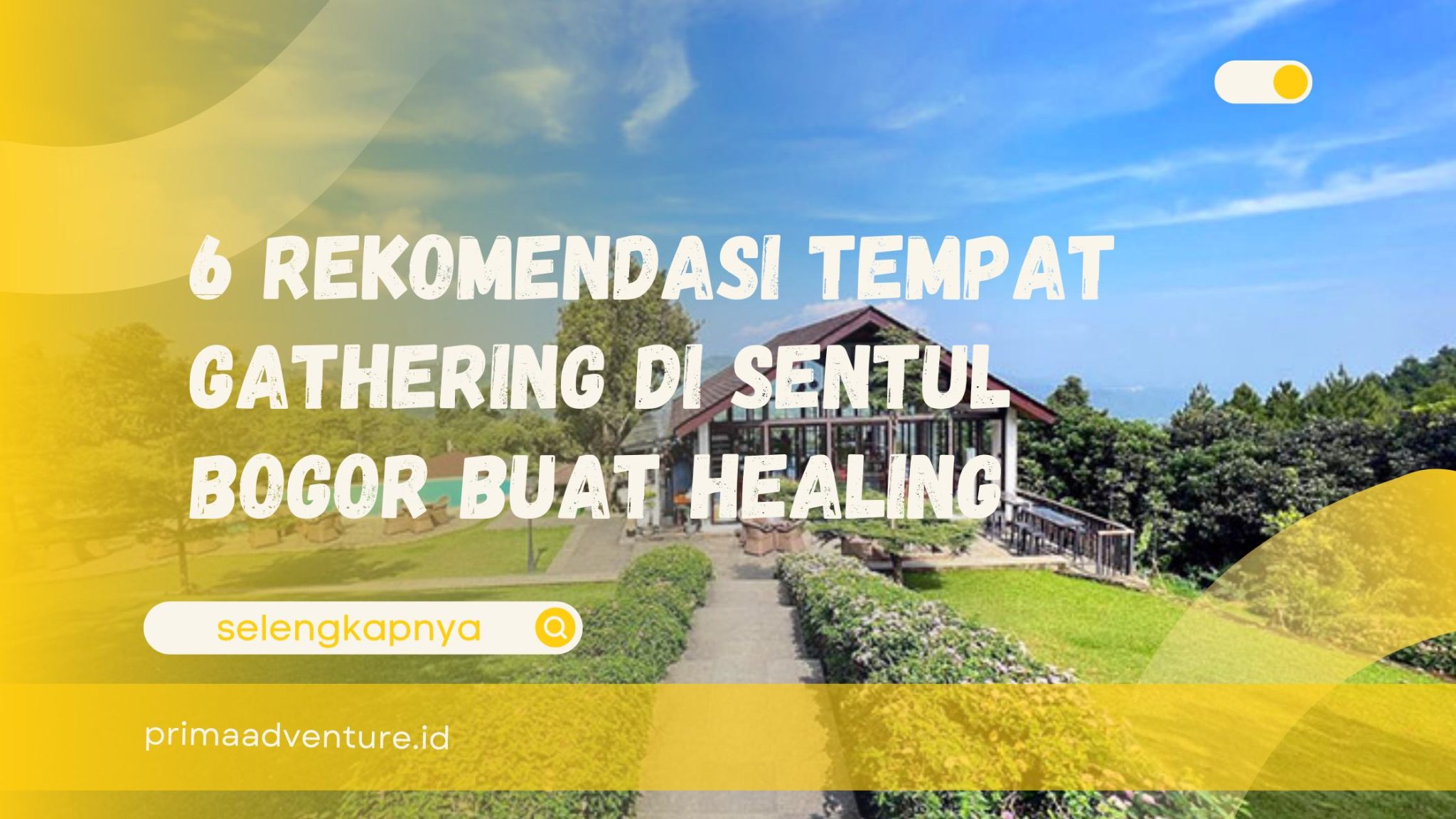 6 Rekomendasi Tempat Gathering di Sentul Bogor Buat Healing - Prima ...